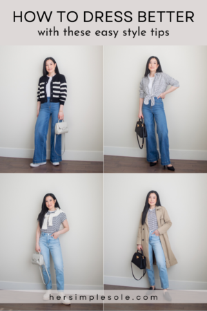 How to Dress Better With These Easy Style Tips - Her Simple Sole